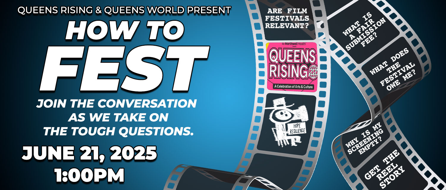 How to Fest : Queens World Special Event : June 21, 2025 - Queens World Film Festival